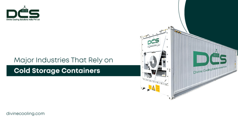 Major Industries That Rely on Cold Storage Containers
